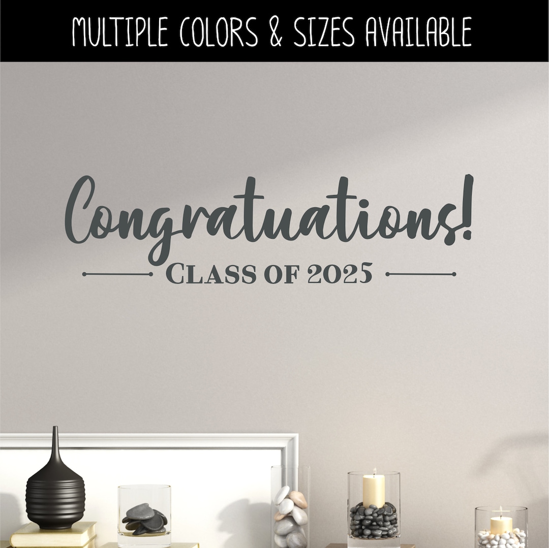 Congratulations Class of 2025 Decal - Graduation Announcement Decal ...