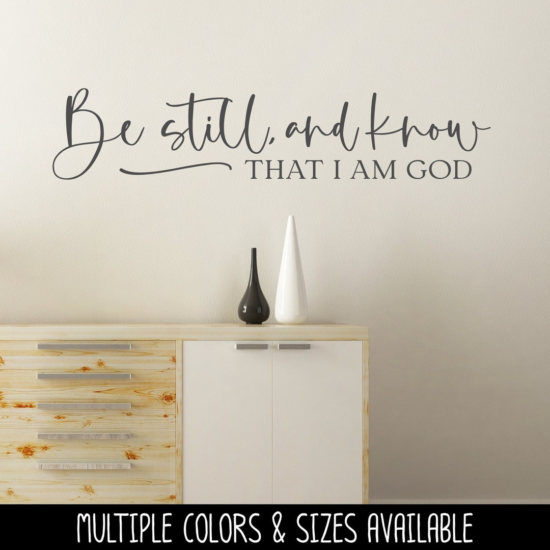 Be Still and Know That I Am God Decal Be Still and Know That I Am God ...