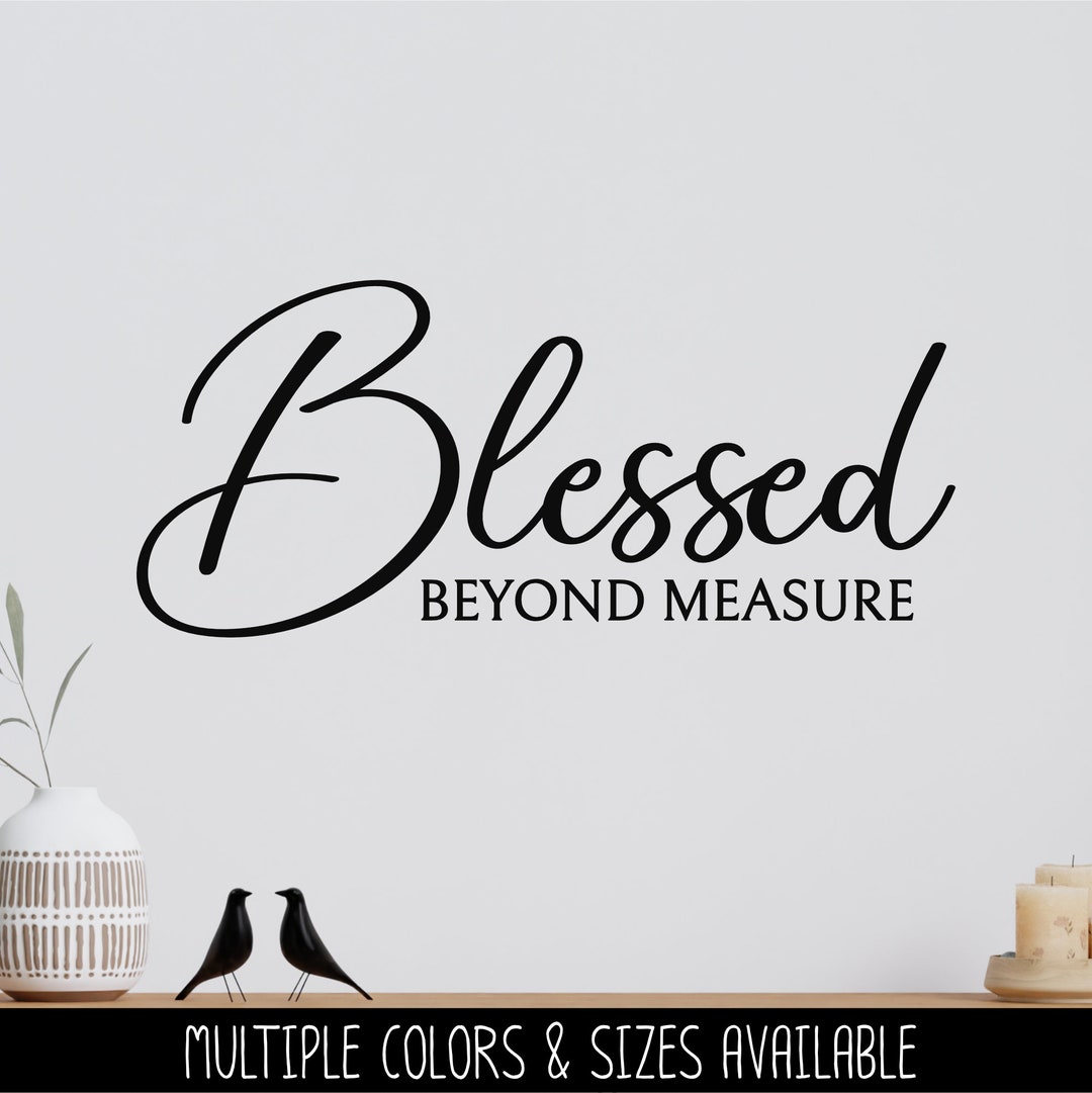 Blessed Beyond Measure Decal - Blessed Beyond Measure Sticker - Blessed ...