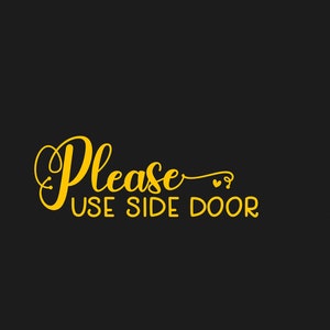 Please Use Side Door Vinyl Decal use Side Door Vinyl Sticker use Side ...