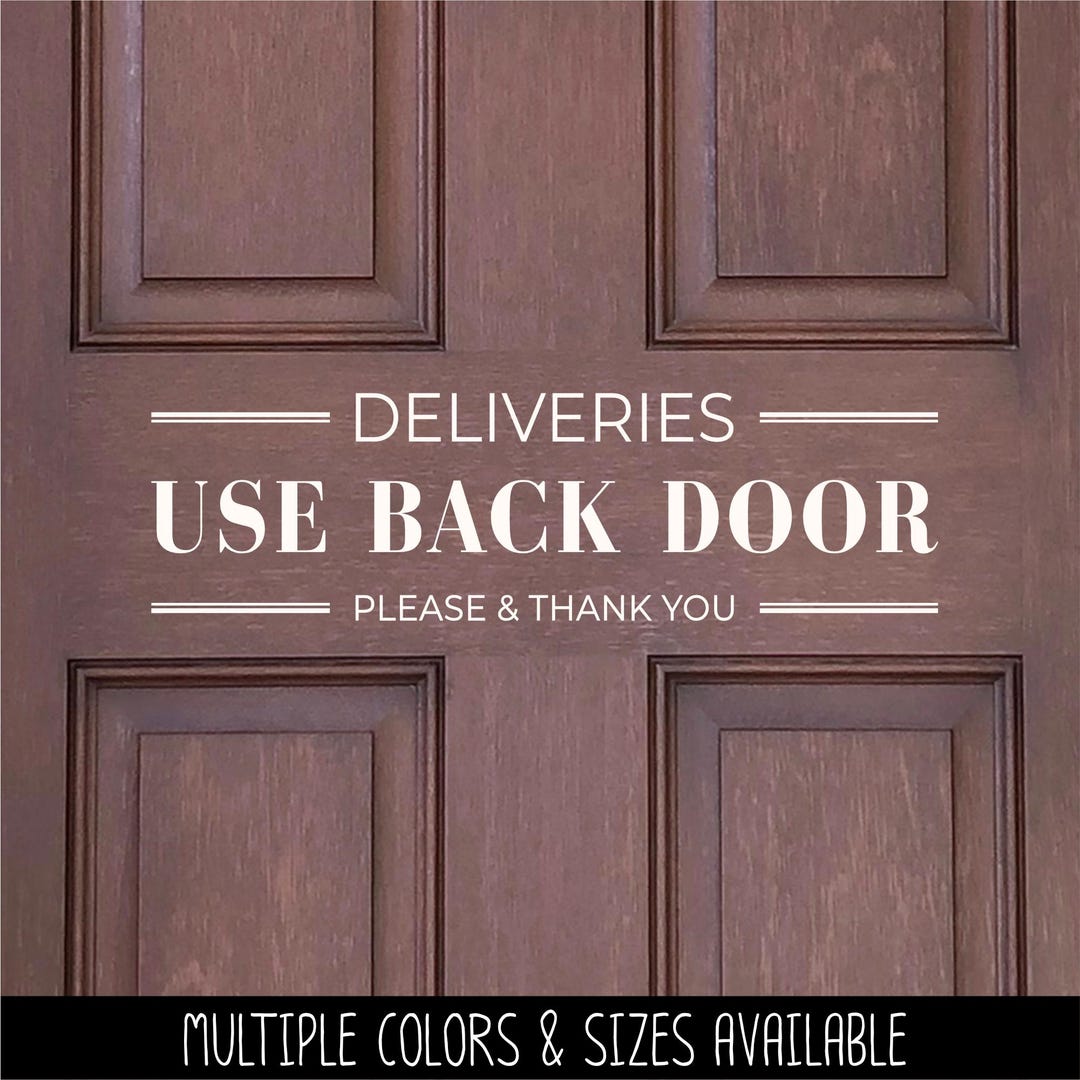 Deliveries Use Back Door Decal, Deliveries Use Back Door Sticker, Door ...