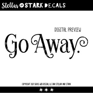 Ornamental Go Away Vinyl Decal - Funny No Soliciting Decal - Go Away ...