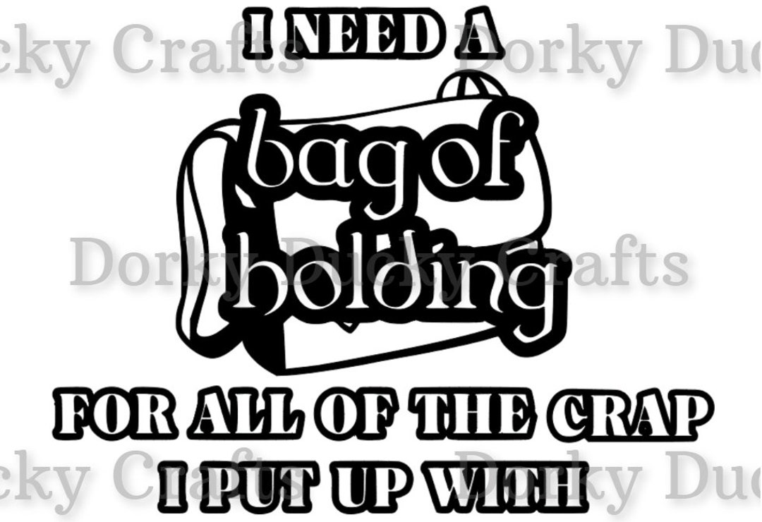 Bag of Holding Crap SVG for Cricut, Silhouette Cutting Machine - Etsy