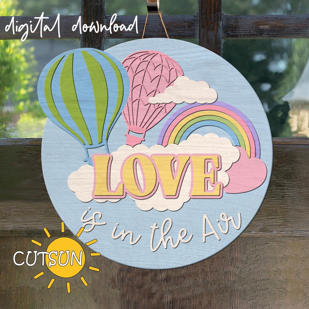 Hot Air Balloon Door Hanger SVG Valentine Door Sign Love is in the Air ...