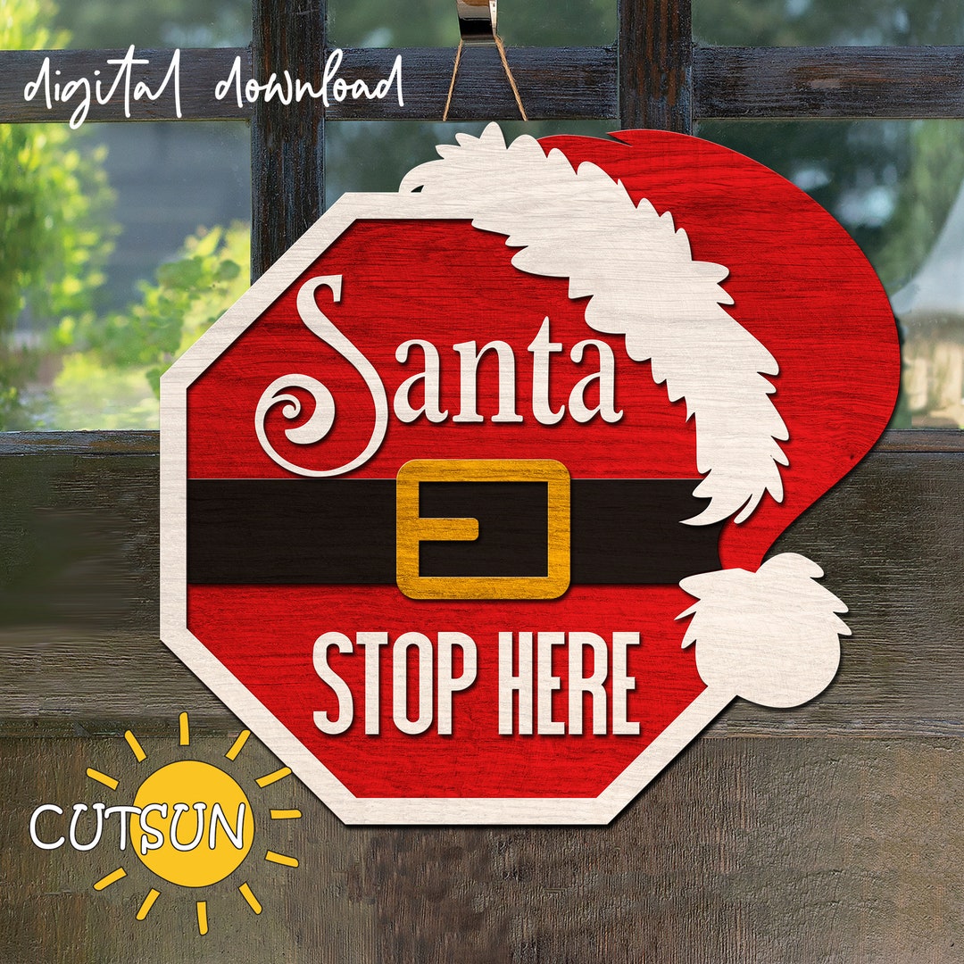 Christmas Door Hanger SVG | Santa Stop Here Sign | Laser Cut File - Etsy