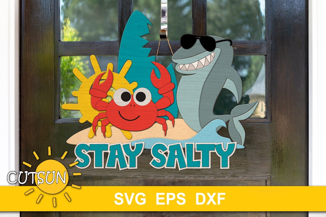 Summer Door Hanger Svg Stay Salty Svg Surf Board Svg Shark Svg Crab Svg ...