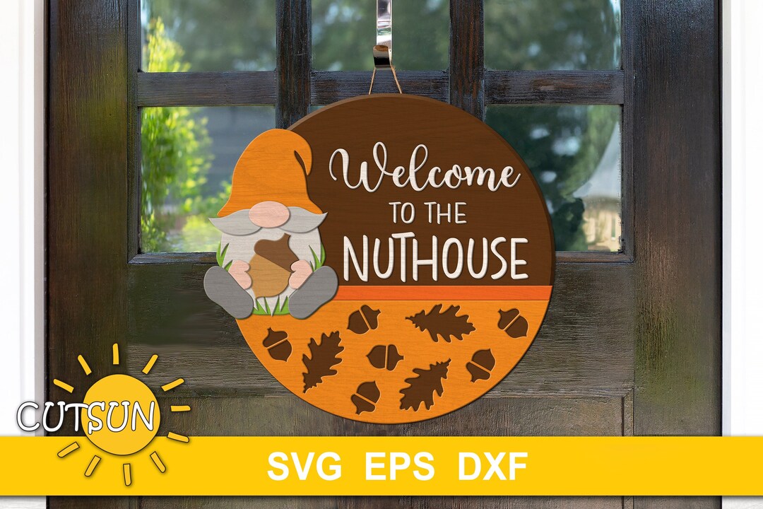 Welcome to the Nuthouse Door Hanger SVG Gnome Door Hanger Svg Gnome Svg ...