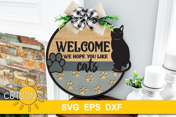 Cat Lover Welcome Sign SVG Cat Owner Door Sign Svg Cat - Etsy