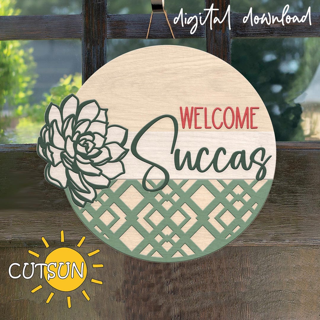Welcome Succas Door Hanger SVG | Succulent Welcome Sign | Laser Cut ...