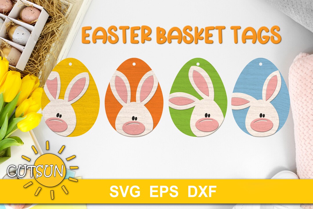 Easter Bunny Svg Basket Tags SVG Bundle Easter Eggs Ornaments Glowforge ...