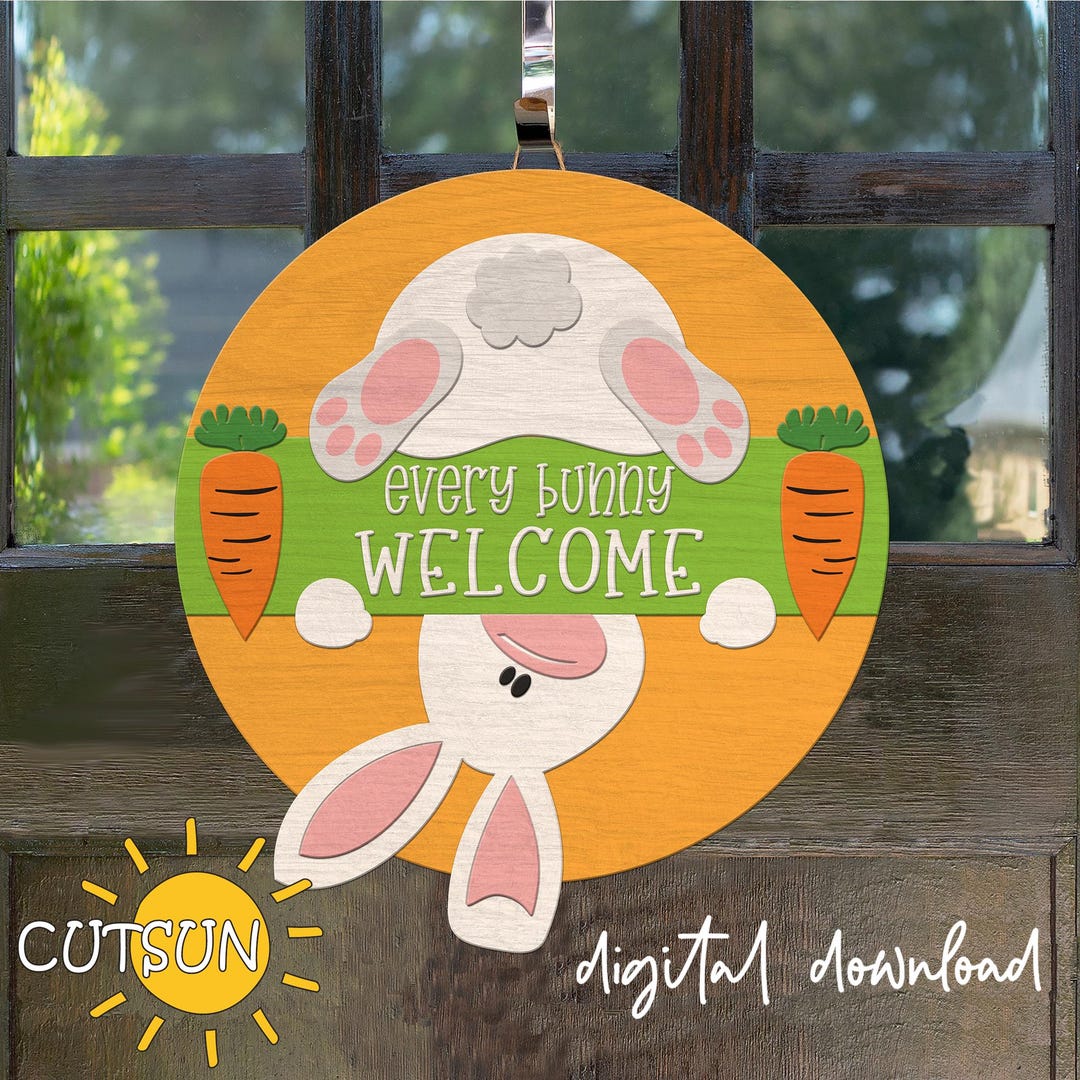 Easter Door Hanger Svg Laser Cut File Easter Bunny Svg Every Bunny Welcome Svg Upside Down Bunny ...