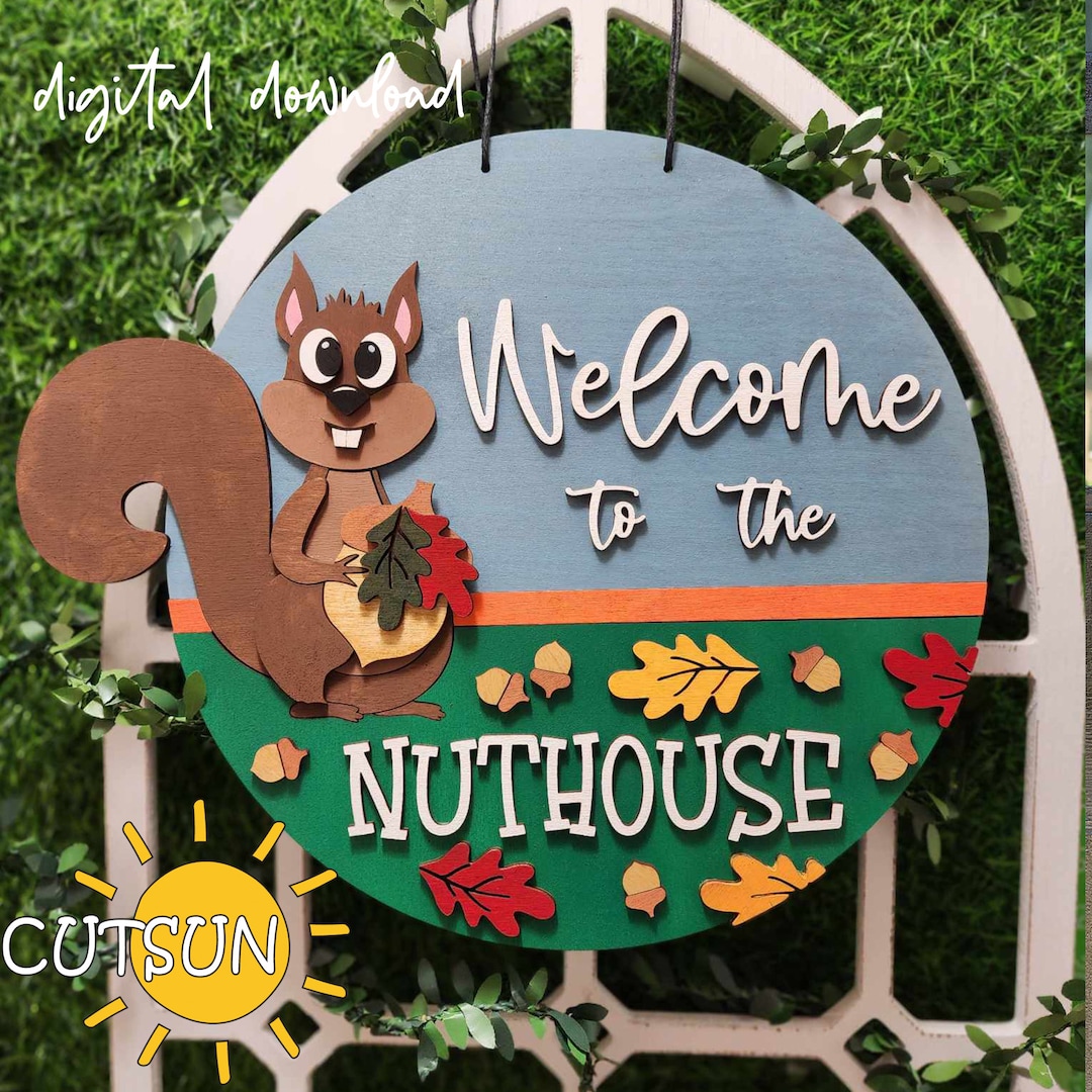Welcome to the Nuthouse Door Hanger SVG | Funny Squirrel Door Sign ...
