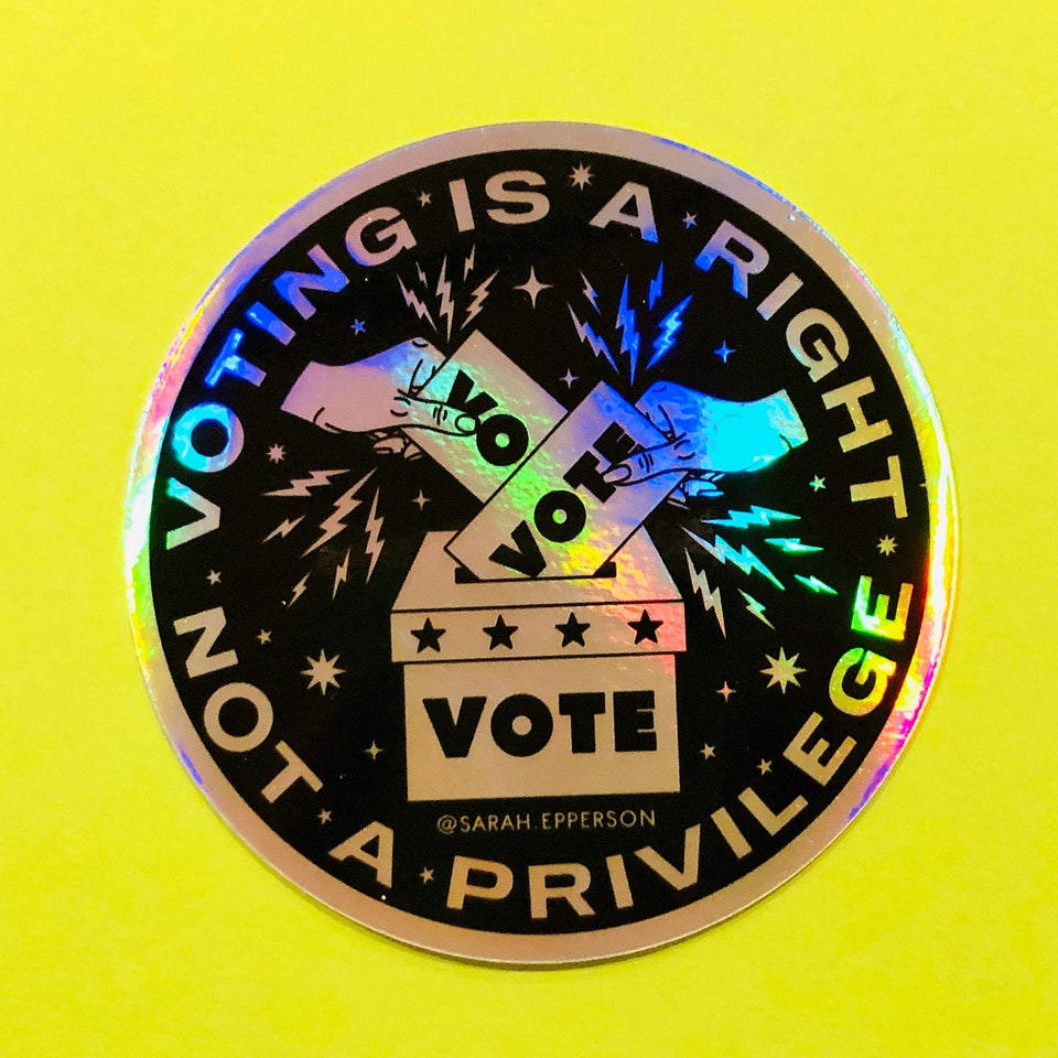 Voting Is A Right, Not A Privilege - Holographic Sticker sold by Ip ...