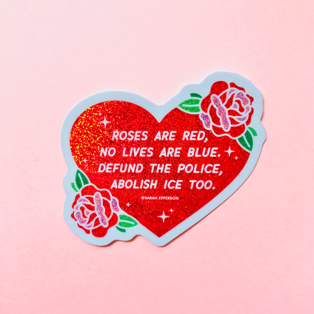 Roses Are Red - Defund the Police & Abolish ICE - Sticker - Etsy