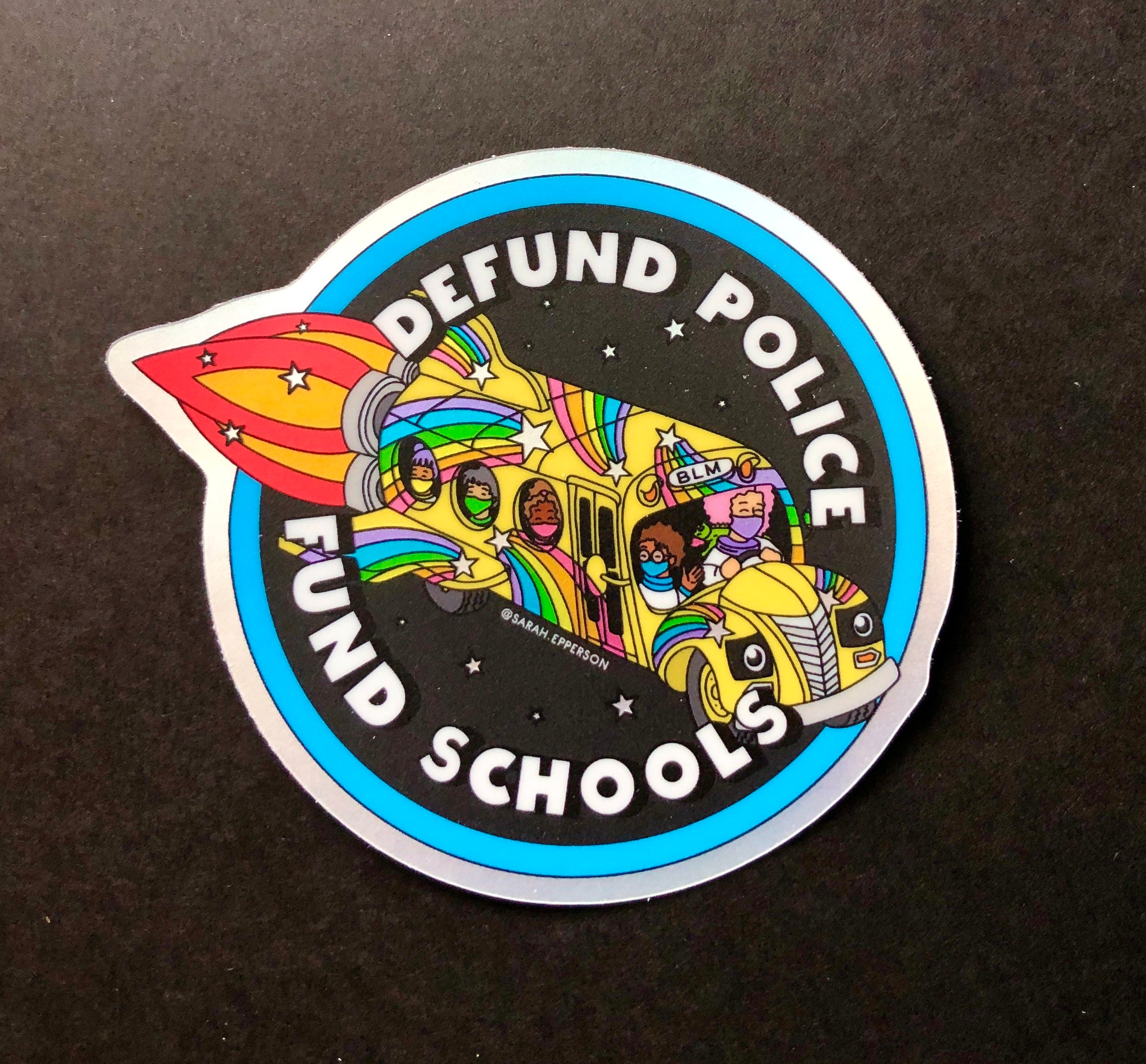 Sarah Epperson-Defund Police Fund Schools - Sticker