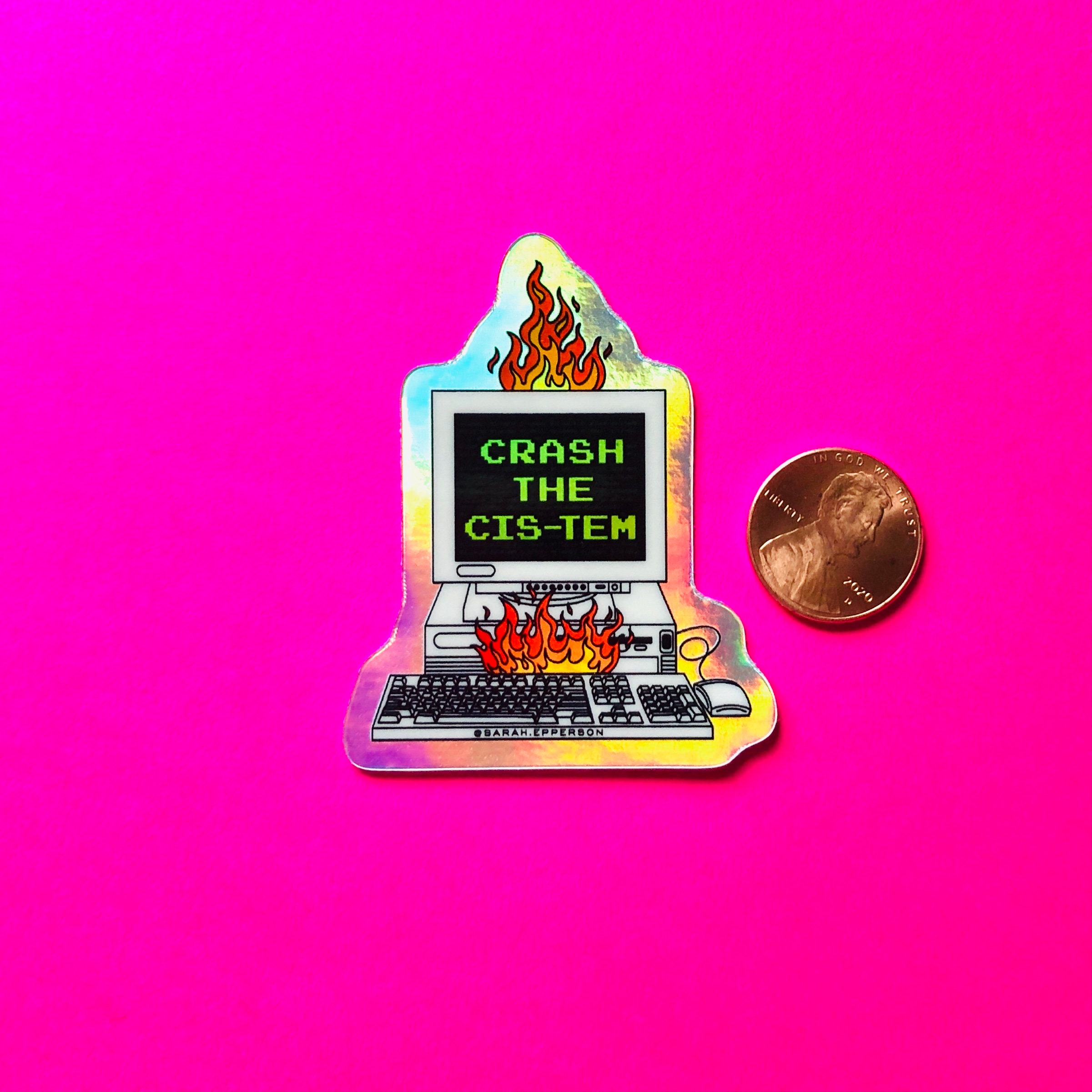 Sarah Epperson-Crash the Cis-tem - Sticker