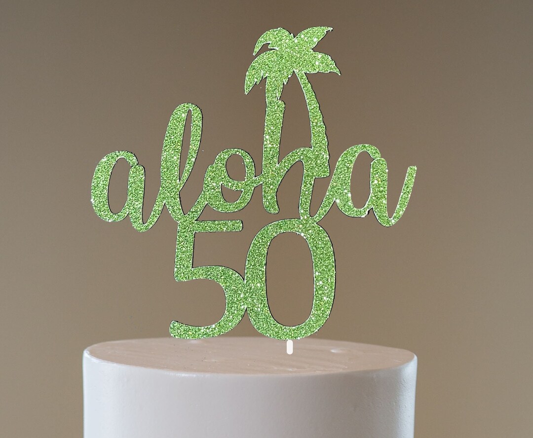 Aloha Age Cake Topper Aloha Cake Topper Aloha Birthday Cake - Etsy