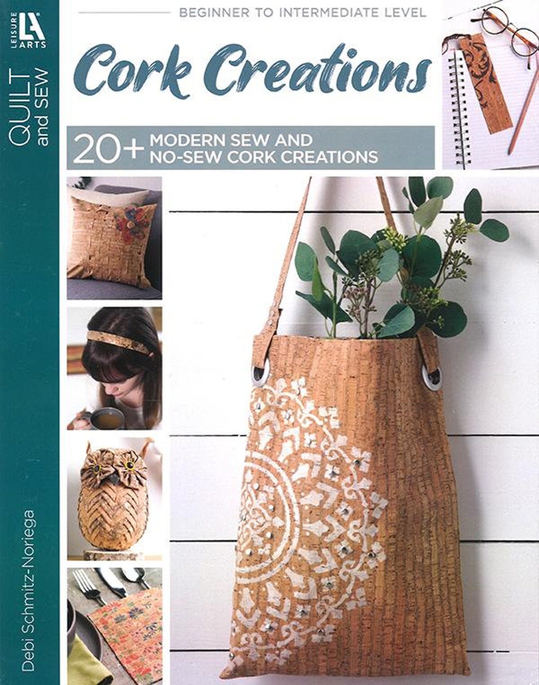 Cork Creations Project Pattern Book - Leisure Arts - 12 Modern Sew and ...