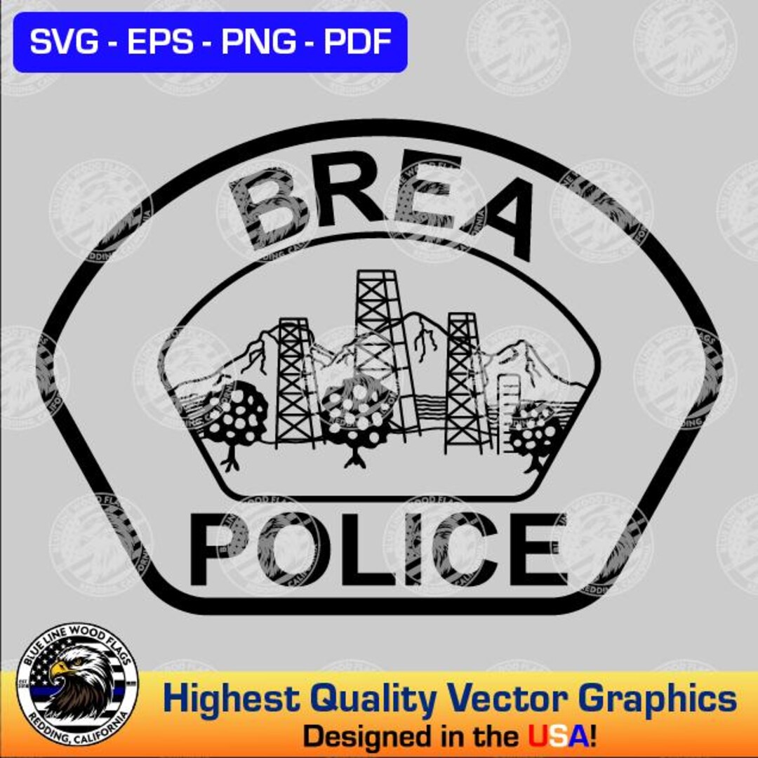 Brea, California Police Patch - SVG Vector File for Laser, CNC, Vinyl ...