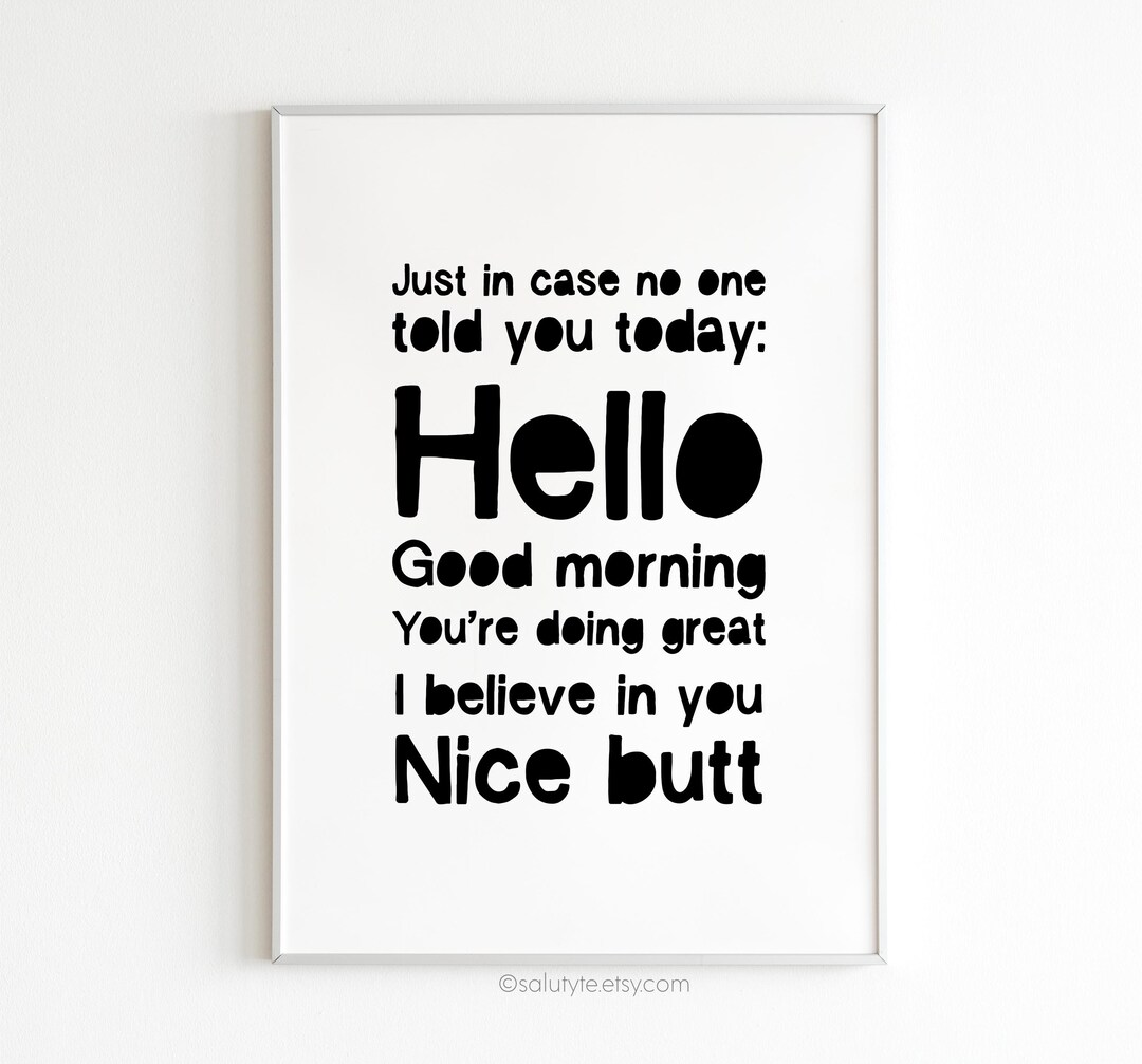 Nice Butt Wall Art, Quote Art, Bathroom Sign, Positive Saying Poster ...