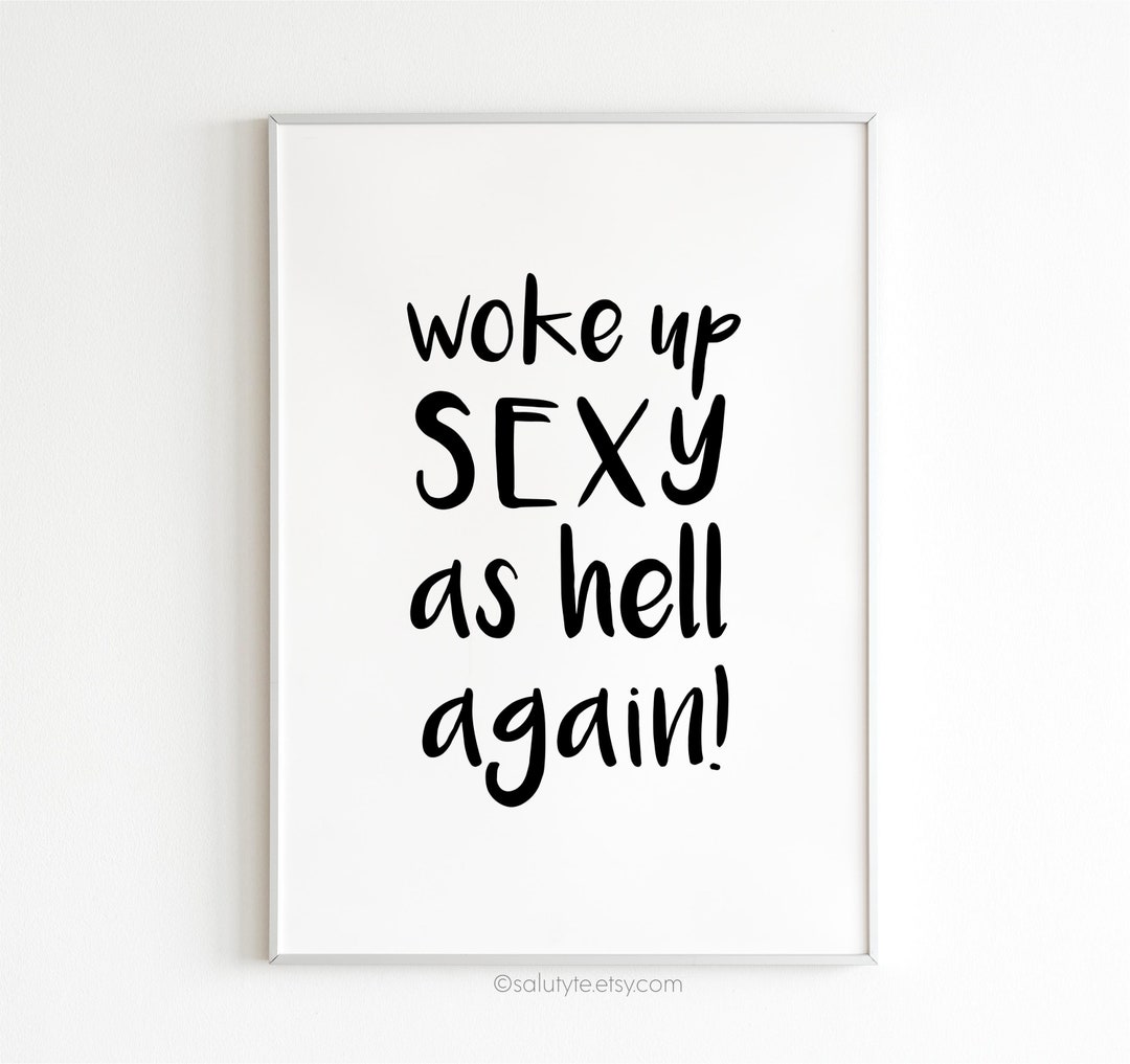 Sexy as Hell Art Print, Affirmation Poster, Daily Reminder Wall Art ...