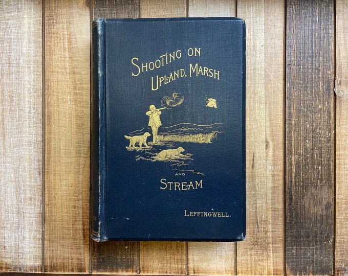 Vintage Hunting Book Shooting on Upland Marsh and Stream * Vintage Wild ...