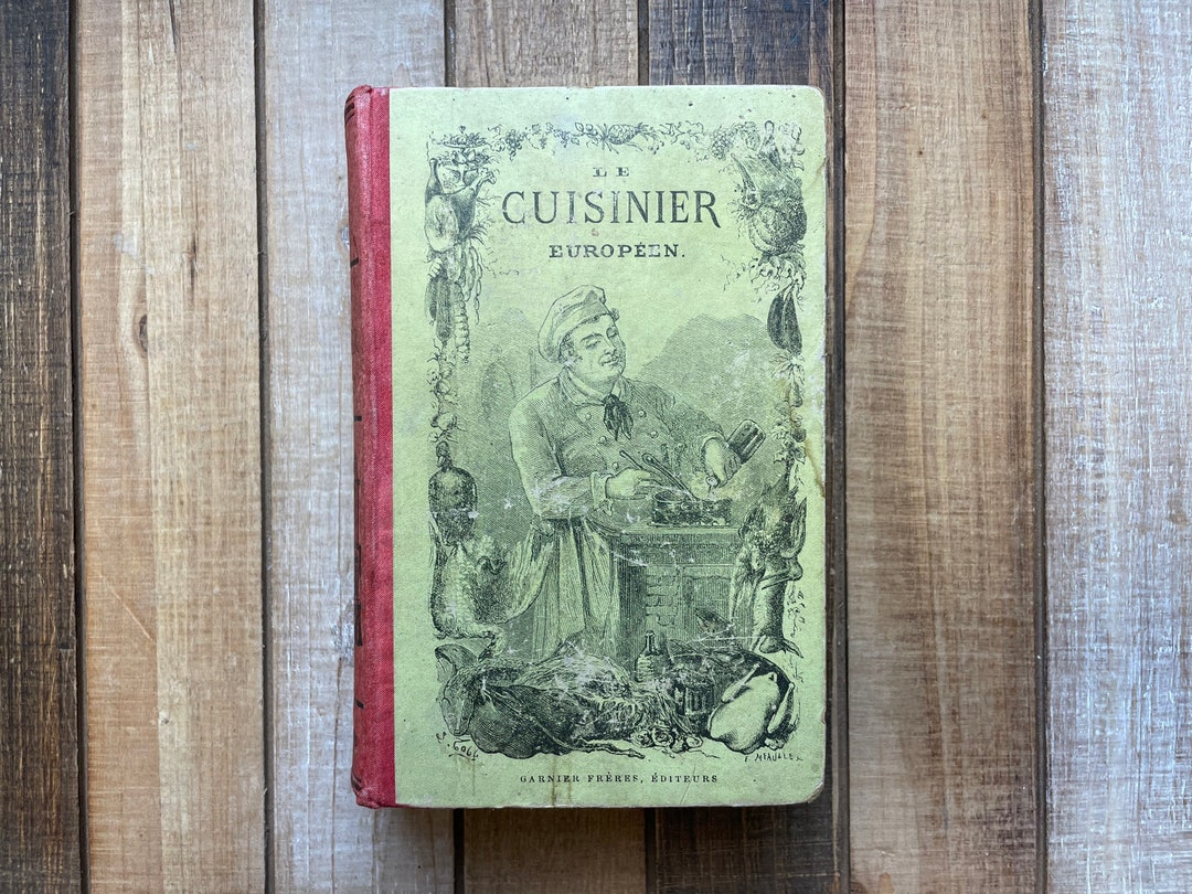 Vintage Book ~ Ultra Rare French Recipe Book ~ Le Cuisinier Europeen ...