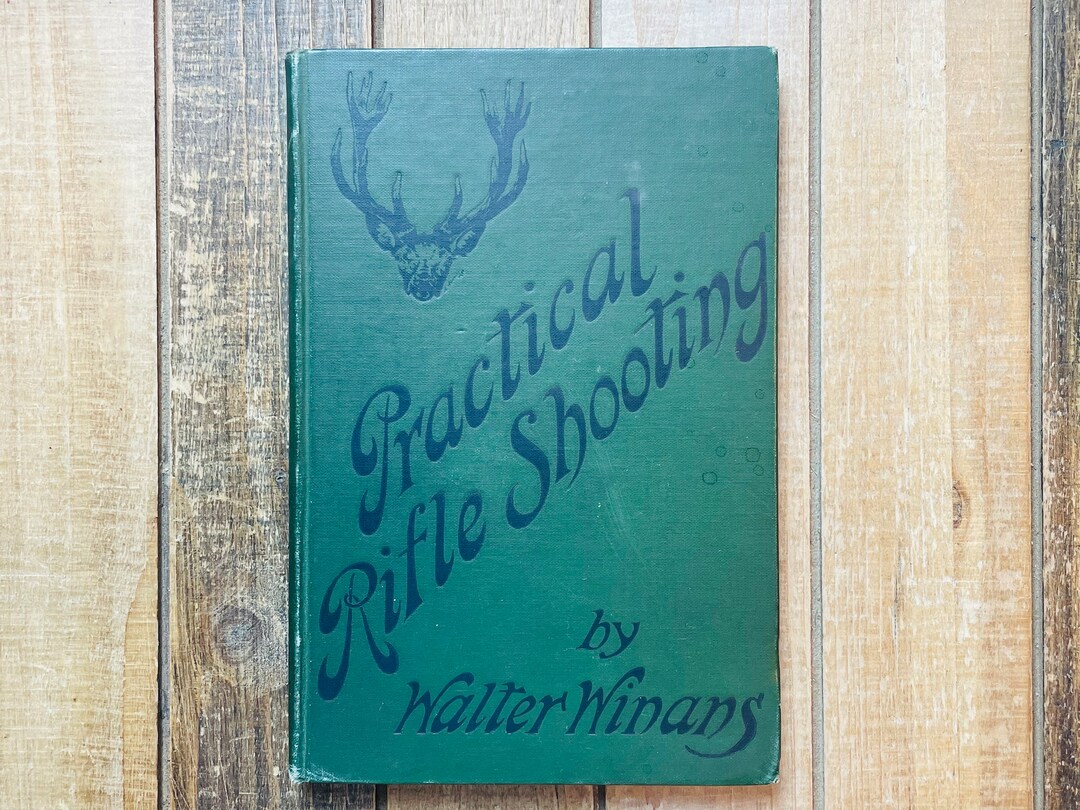 Deer Hunting Rifle Shooting Rabbit Elk Moose Book 1906 Practical Rigle ...