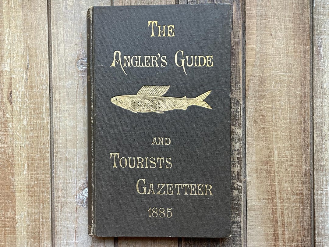 Vintage Fishing Trout Salmon Book of 1885 the Anglers Guide Book and ...