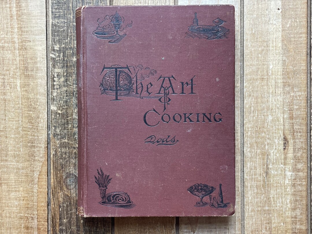 Vintage Cookbook Kitchen Decor Recipe Book Dessert Cooking 1880 the Art ...