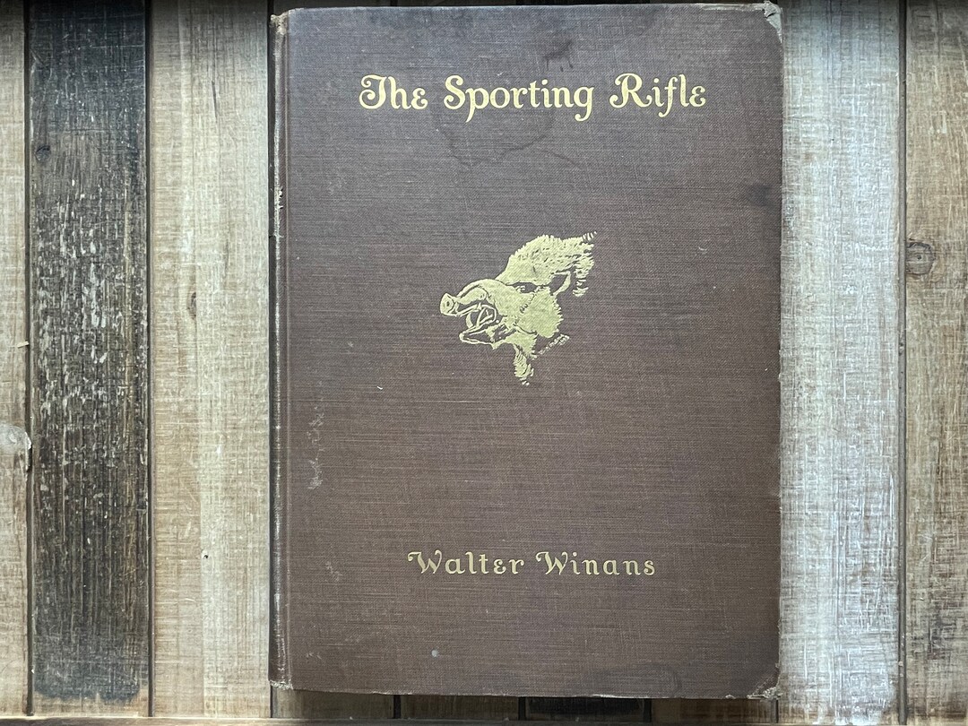Vintage Hunting Fishing Trapping Sporting Book 1908 the Sporting Rifle ...