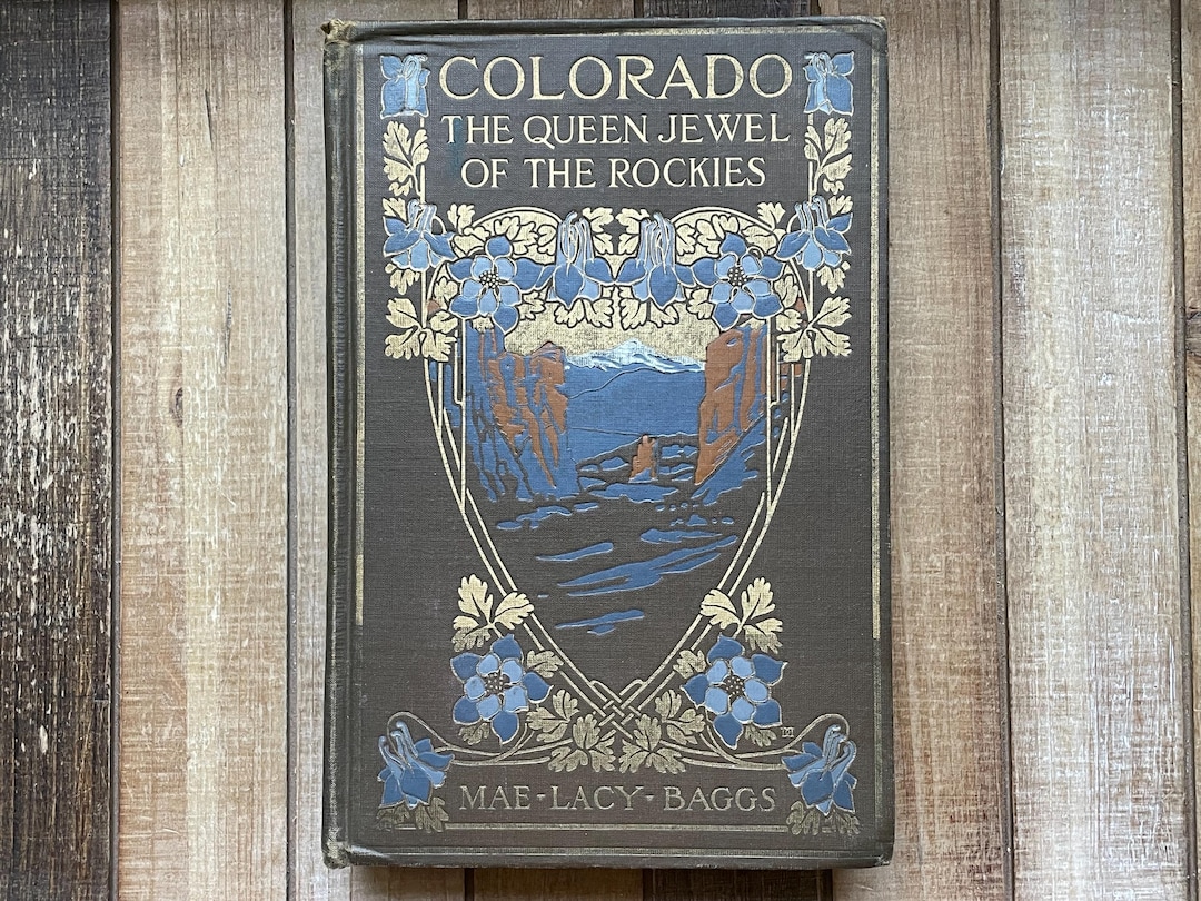 Vintage 1918 Colorado Queen of the Rockies Rocky Mountain Book Denver ...