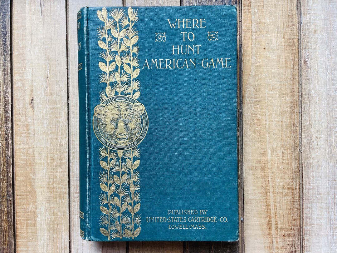 1898 Where to Hunt American Game Vintage Deer Bear Moose Elk Hunting ...