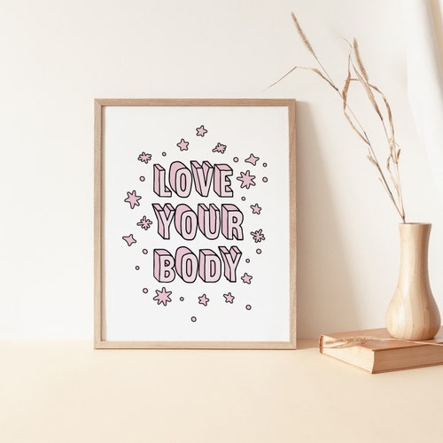Love Your Body Quote Print Inspirational Art Body Positive | Etsy