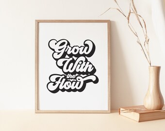Grow With A Flow Quote Print Wall Art Quotes Typography | Etsy
