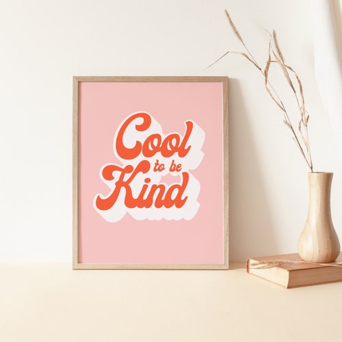 Cool to Be Kind Quote Wall Art Quotes Be Kind Print Digital - Etsy