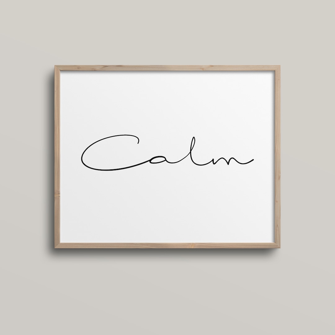Calm Print Calm Wall Art Calm Wall Print Calm (Download Now) - Etsy