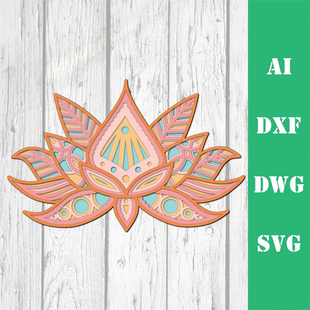 Lotus Flower Multi Layer Mandala Layered Model Laser Cut File ...