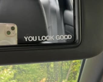 Car Mirror Decal, You Look Good Car Mirror Sticker, Rear View Mirror ...