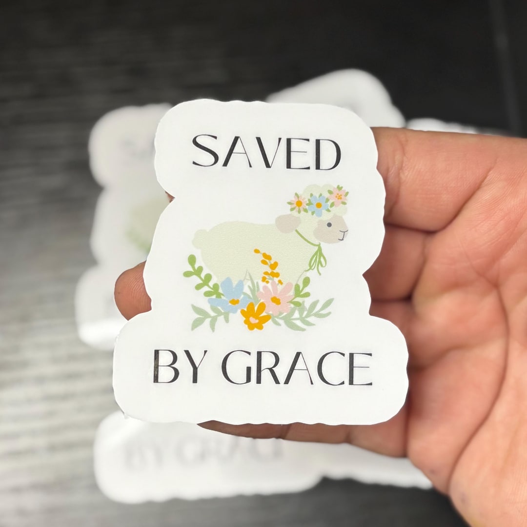 Saved by Grace, Religious Sticker, Grace Sticker, Faith Sticker ...