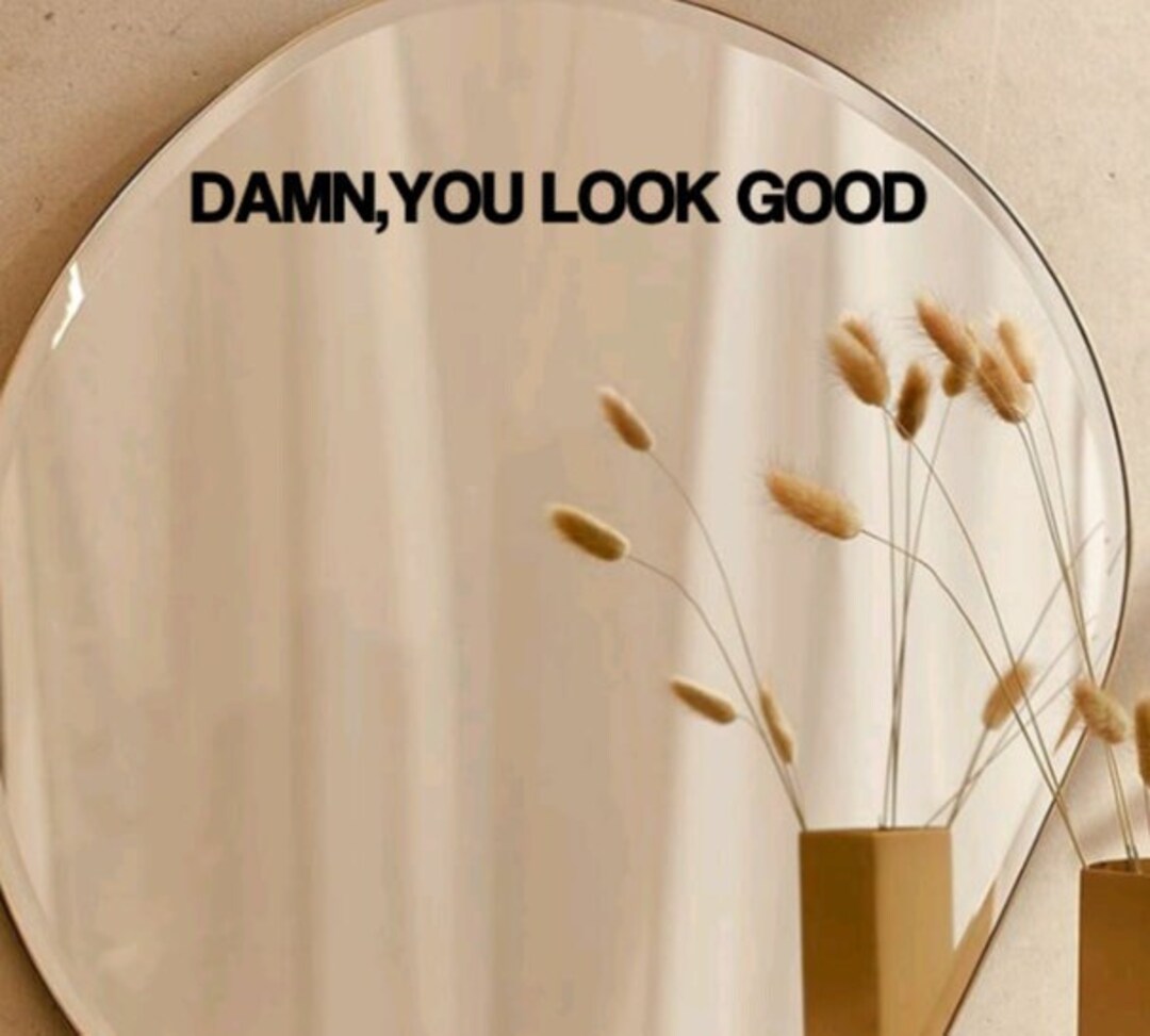 Damn You Look Good Mirror Self Vinyl Decal | Wall Art | Affirmation ...
