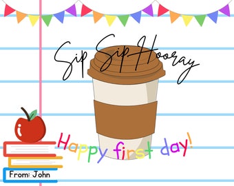 First Day of School Coffee Gift Tag Editable Template, Teacher First ...