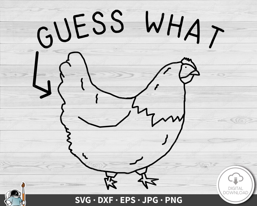 Chicken Guess What SVG Clip Art Cut File Silhouette Dxf Eps Png Jpg ...