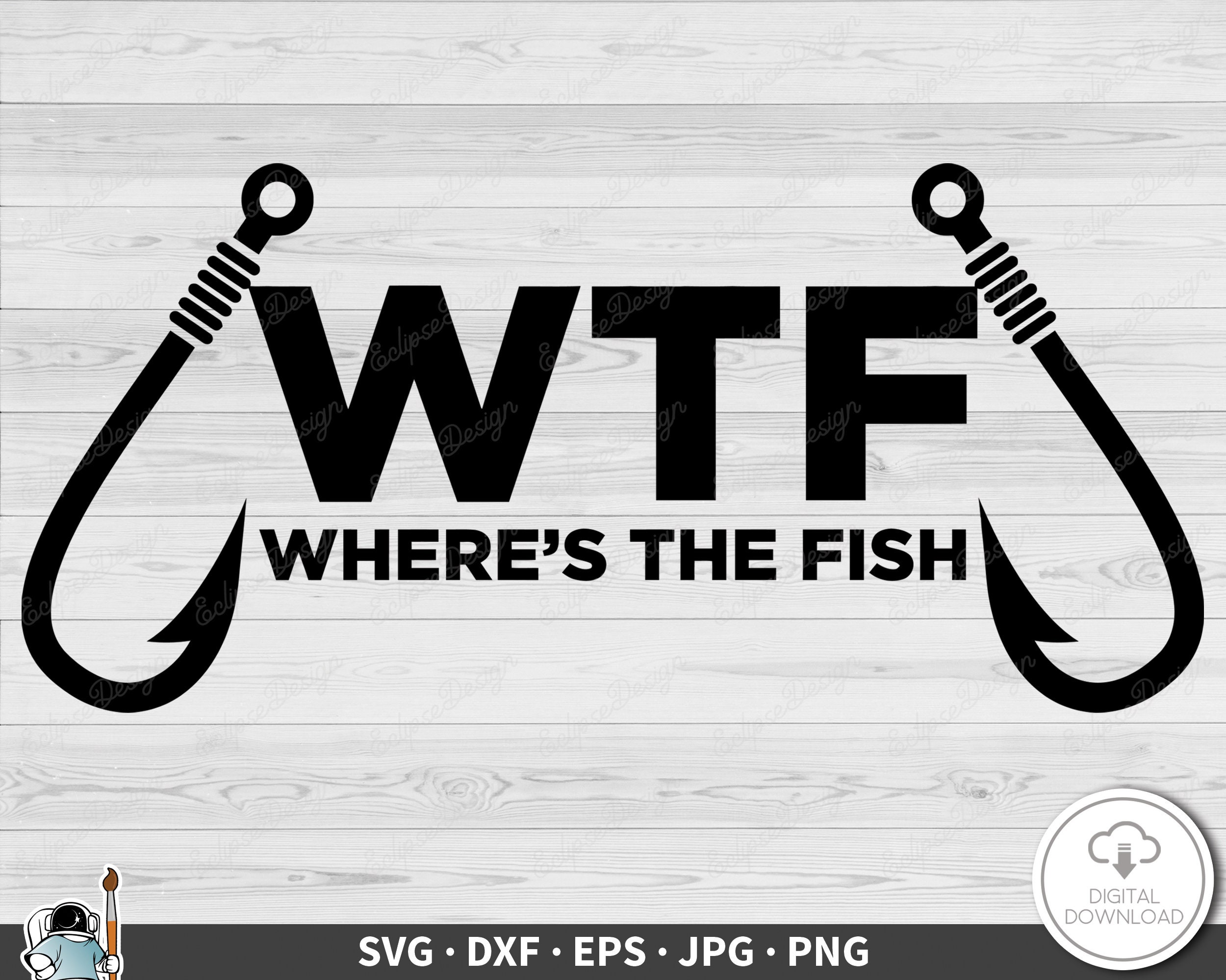 Where's the Fish SVG WTF Fishing Clip Art Cut File Silhouette Instant ...
