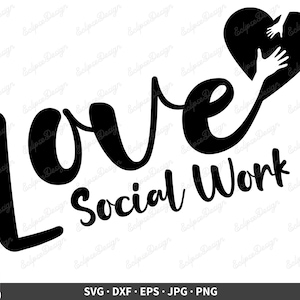 Love Social Work SVG Worker Clip Art Cut File Silhouette Dxf - Etsy