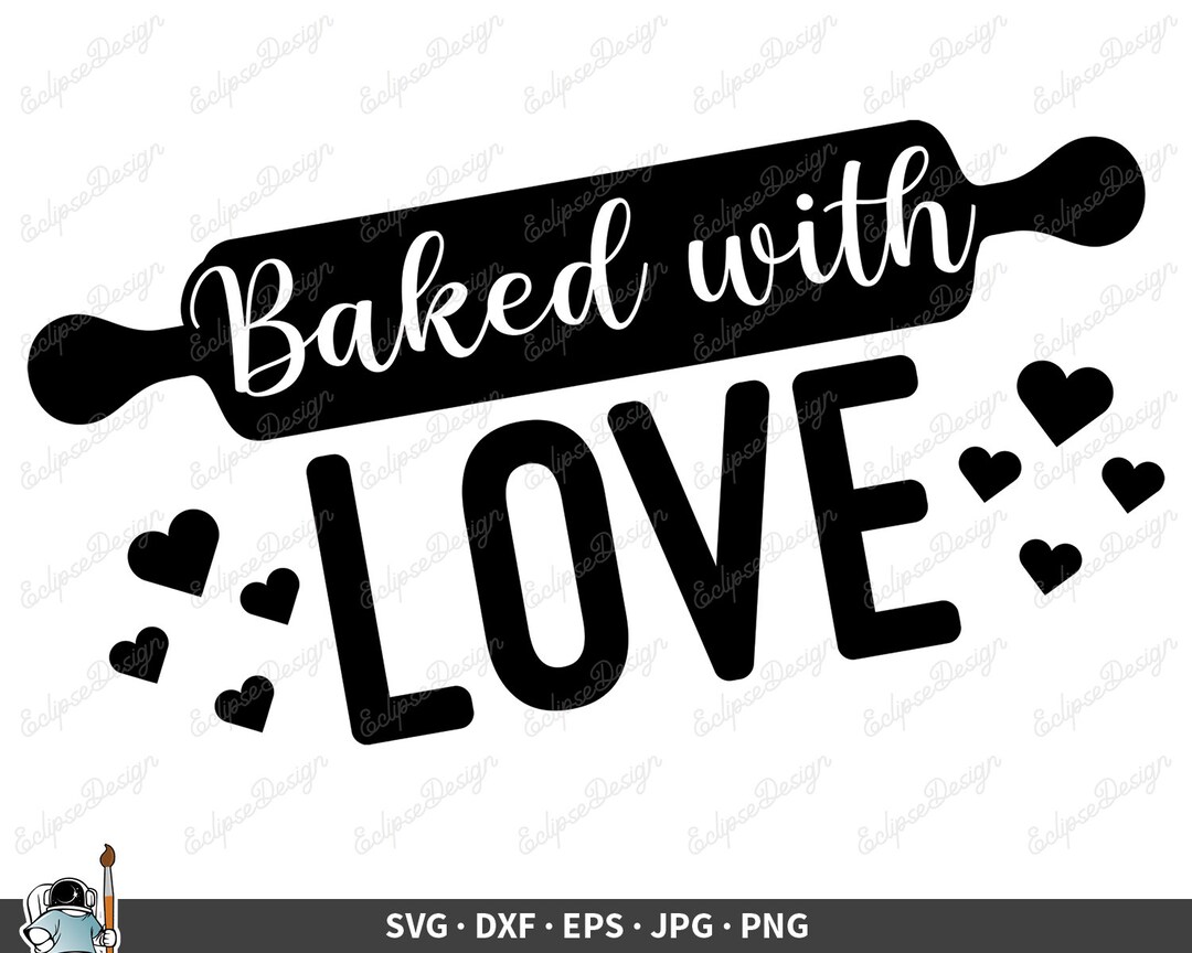 Baked With Love SVG Baker Clip Art Vector Baker SVG Clipart - Etsy