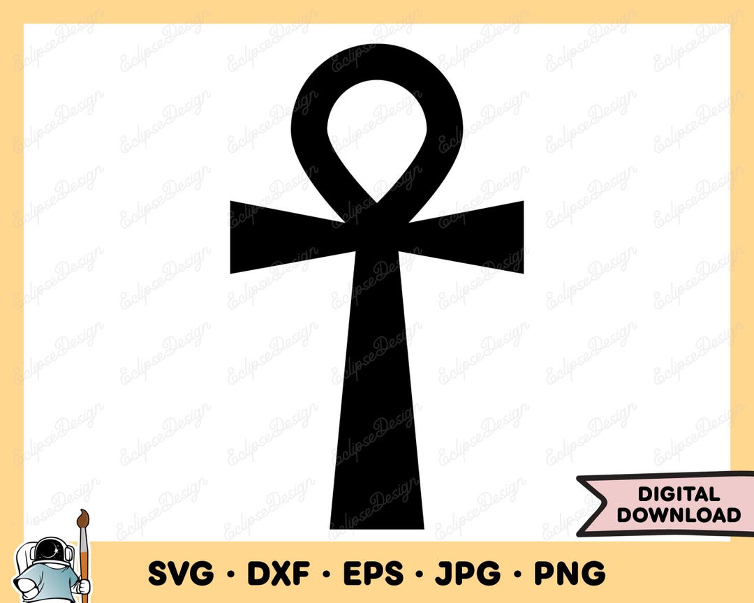 Egyptian Ankh SVG Ankh Clip Art Ankh Cut File Silhouette Instant ...