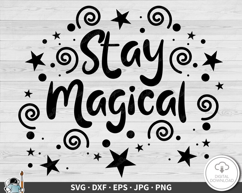 Stay Magical SVG Clip Art Cut File Silhouette dxf eps png jpg Descarga ...