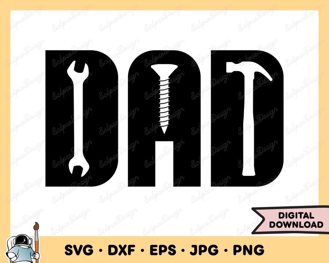 Dad Tools Father's Day SVG Dad Clip Art Dad Cut File Dad SVG Silhouette ...