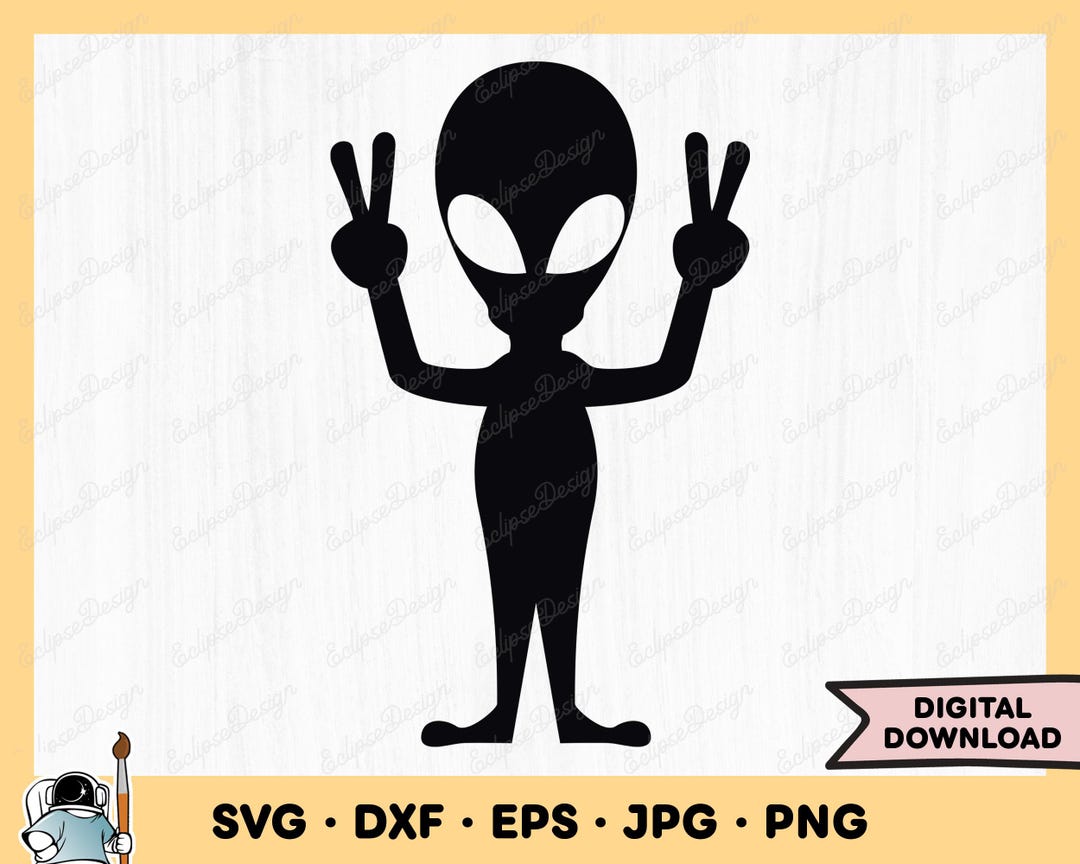 Alien Peace Sign SVG Alien Clip Art Alien Cut File Alien Silhouette ...